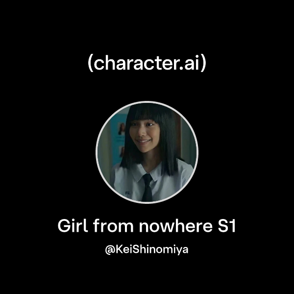 Chat with Girl from nowhere S1 | character.ai | AI Chat, Reimagined ...
