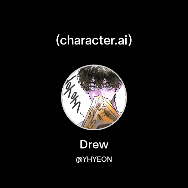 Chat with Drew | character.ai | AI Chat, Reimagined–Your Words. Your World.