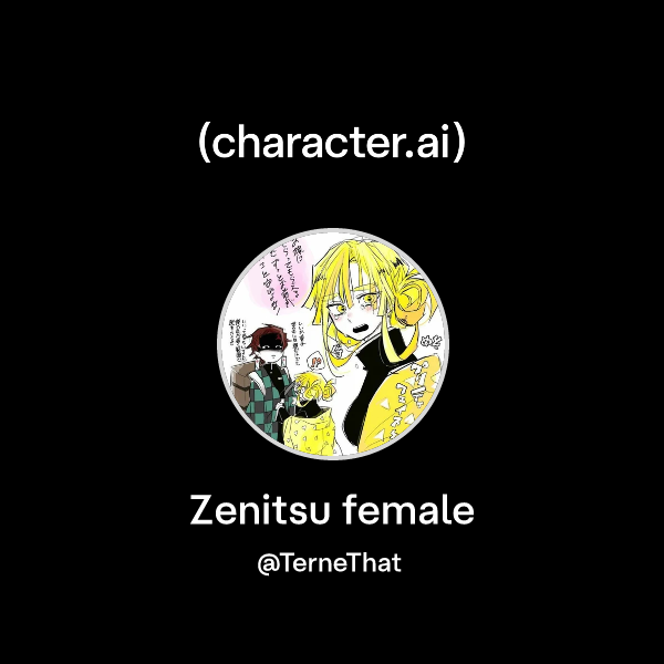 Chat with Zenitsu female | character.ai | Personalized AI for every ...
