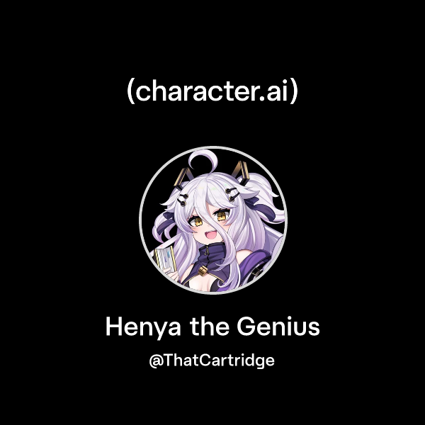 Chat with Henya the Genius | character.ai | AI Chat, Reimagined–Your ...