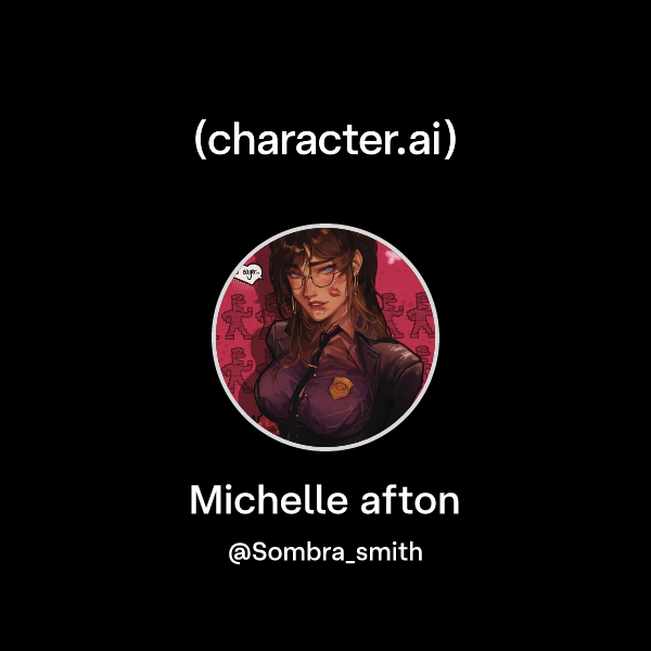 Chat with Michelle afton | character.ai | Personalized AI for every ...