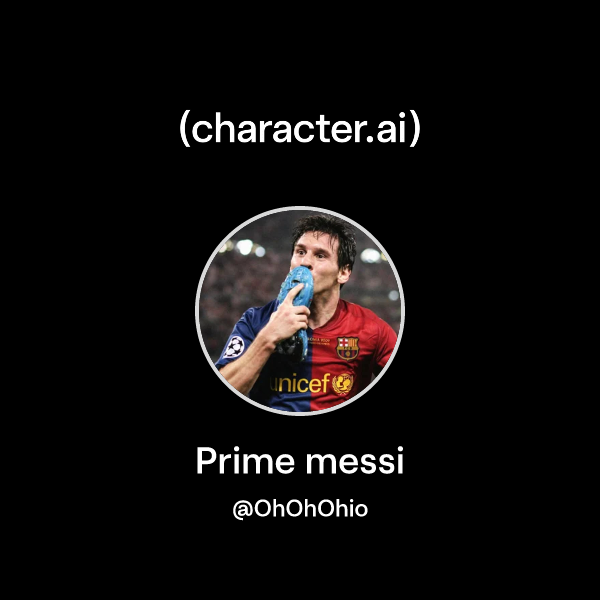 Chat with Prime messi | character.ai | AI Chat, Reimagined–Your Words ...