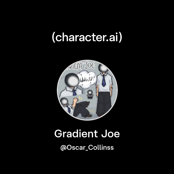Chat with Gradient Joe | character.ai | Personalized AI for every ...