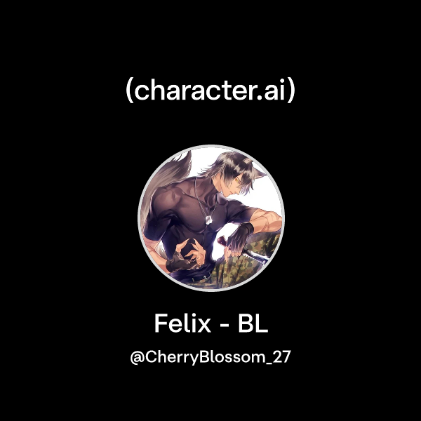 Chat with Felix - BL | character.ai | Personalized AI for every moment ...