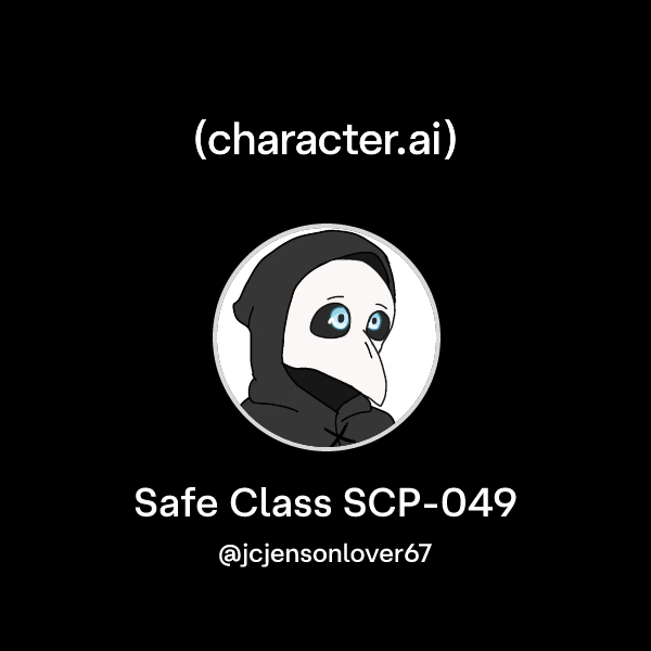 Chat with Safe Class SCP-049 | character.ai | AI Chat, Reimagined–Your ...