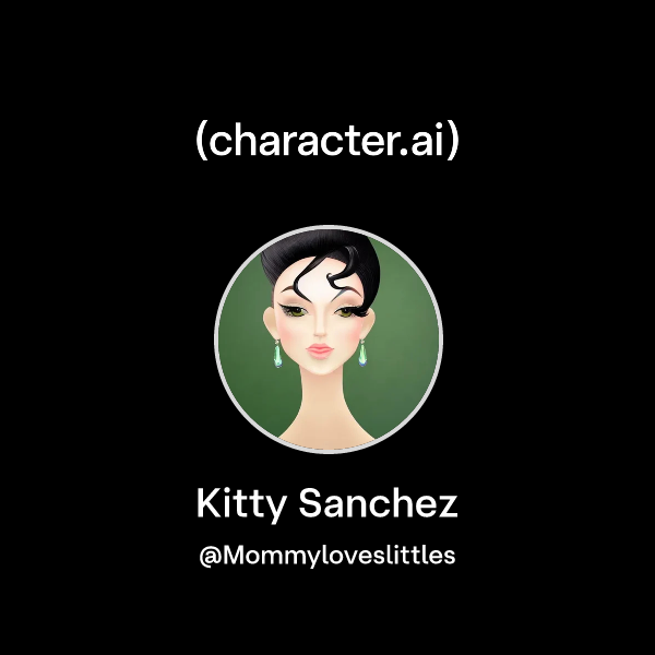 Chat with Kitty Sanchez | character.ai | Personalized AI for every moment of your day