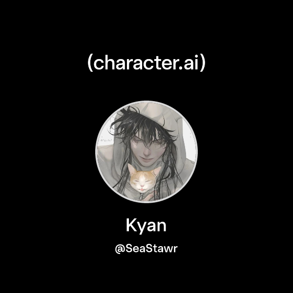 Chat with Kyan | character.ai | Personalized AI for every moment of ...