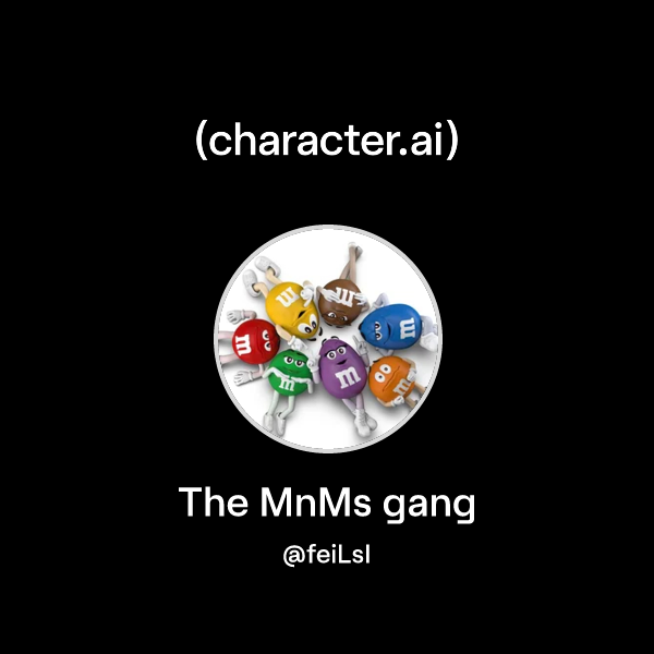 Chat with The MnMs gang | character.ai | Personalized AI for every moment of your day