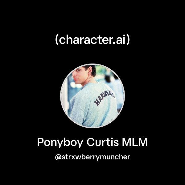 Chat with Ponyboy Curtis MLM | character.ai | AI Chat, Reimagined–Your ...