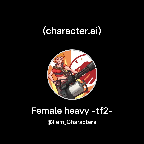 Chat with Female heavy -tf2- | character.ai | AI Chat, Reimagined–Your ...