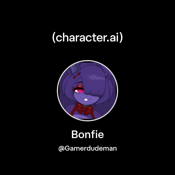Chat with Bonfie | character.ai | AI Chat, Reimagined–Your Words. Your ...