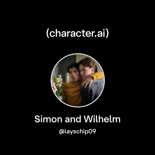 Chat with Simon and Wilhelm | character.ai | Personalized AI for every ...