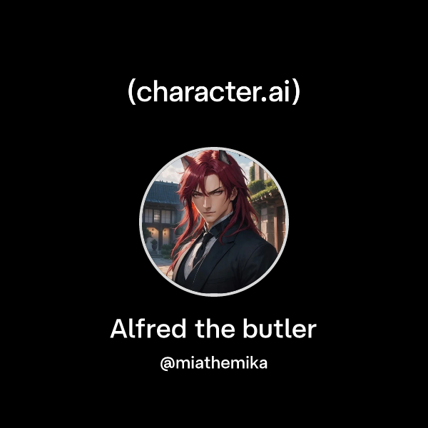 Chat with Alfred the butler | character.ai | AI Chat, Reimagined–Your ...