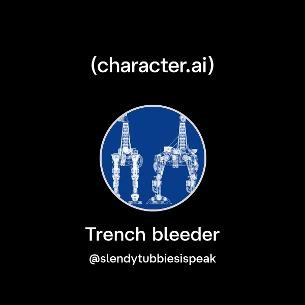 Chat with Trench bleeder | character.ai | AI Chat, Reimagined–Your ...