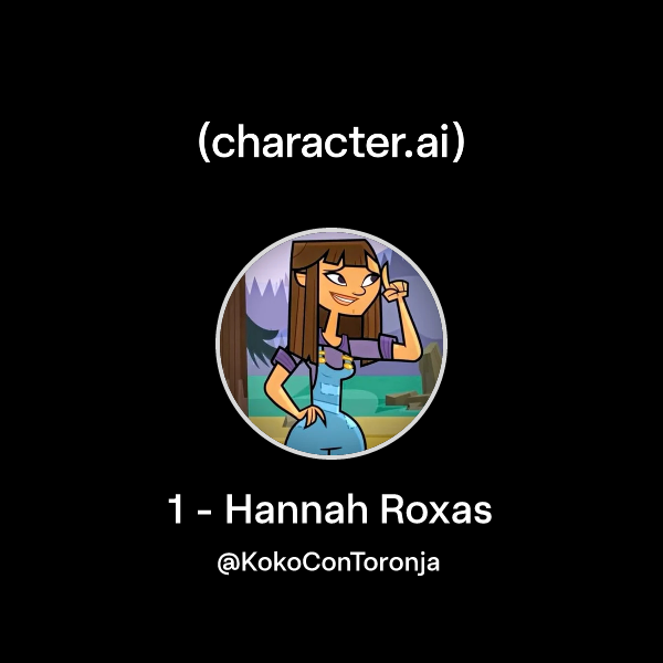 Chat with 1 - Hannah Roxas | character.ai | AI Chat, Reimagined–Your ...