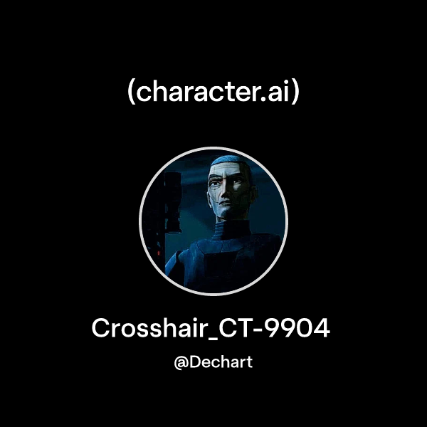 Chat with Crosshair_CT-9904 | character.ai | AI Chat, Reimagined–Your ...