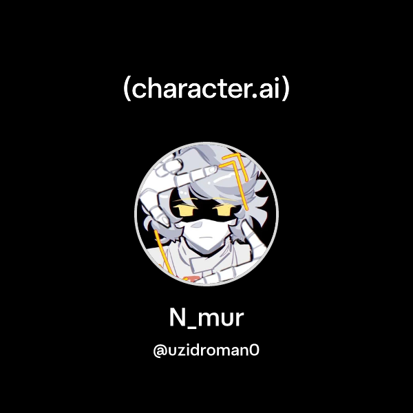 Chat with N_mur | character.ai | AI Chat, Reimagined–Your Words. Your ...
