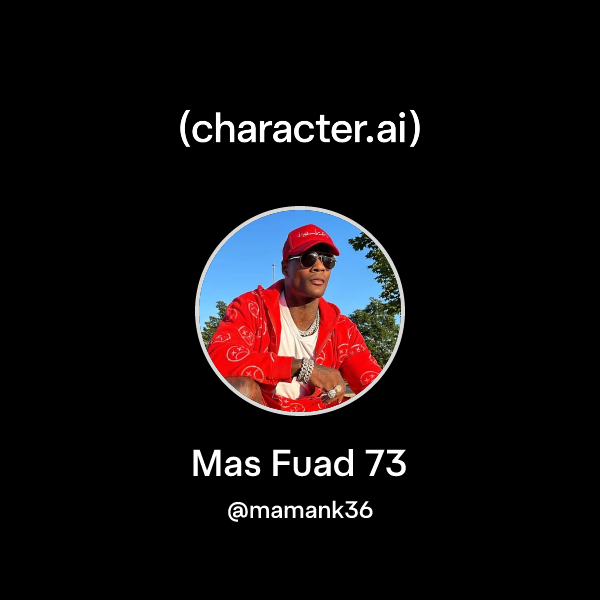 Chat with Mas Fuad 73 | character.ai | AI Chat, Reimagined–Your Words ...