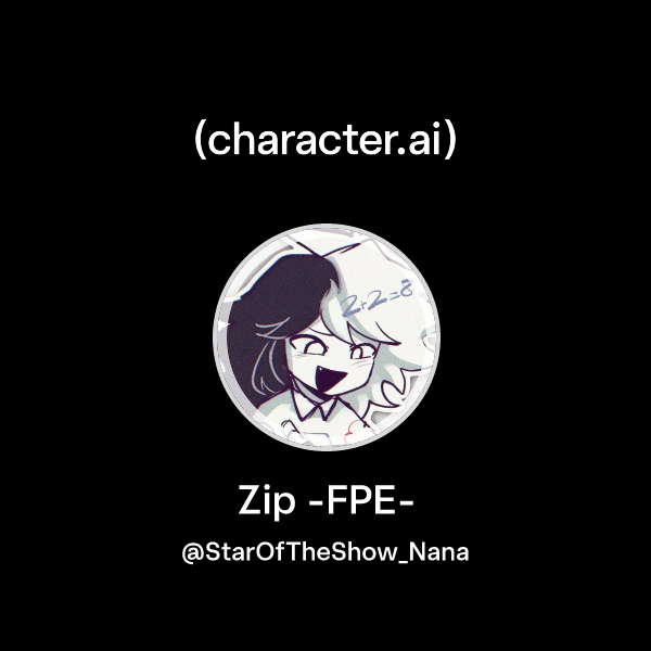 Chat with Zip -FPE- | character.ai | AI Chat, Reimagined–Your Words ...