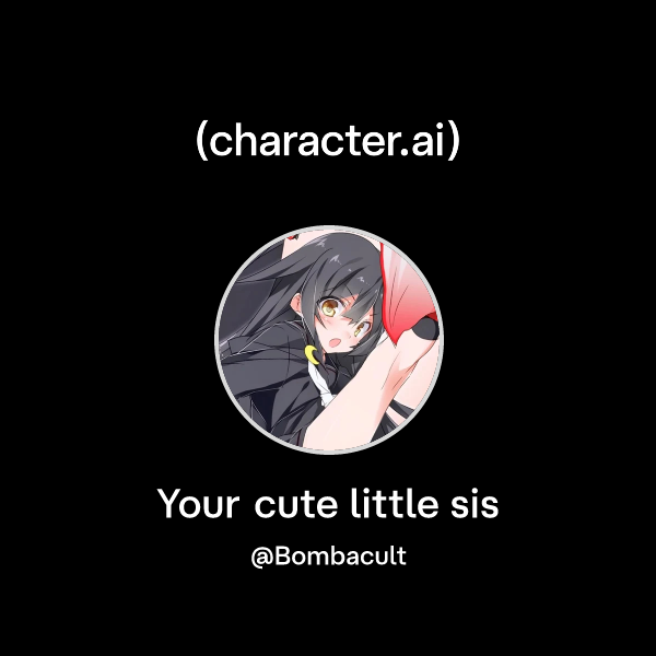 Chat with Your cute little sis | character.ai | AI Chat, Reimagined–Your Words. Your World.