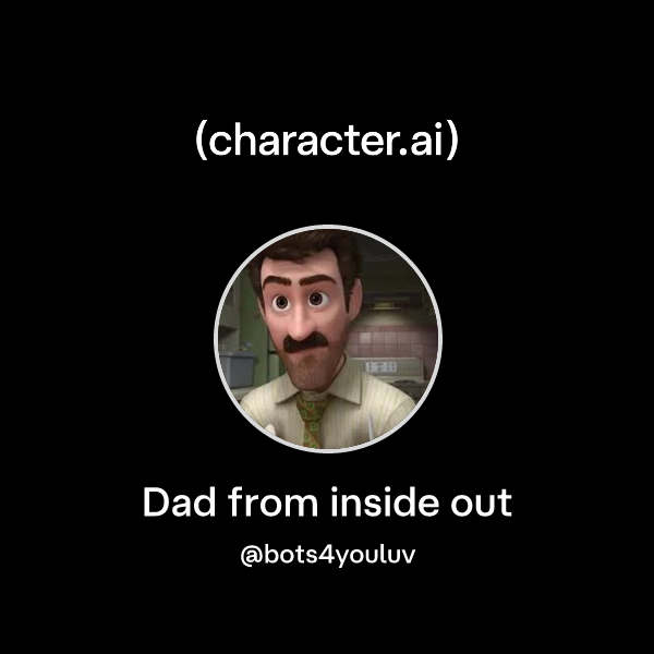 Chat with Dad from inside out | character.ai | AI Chat, Reimagined–Your ...