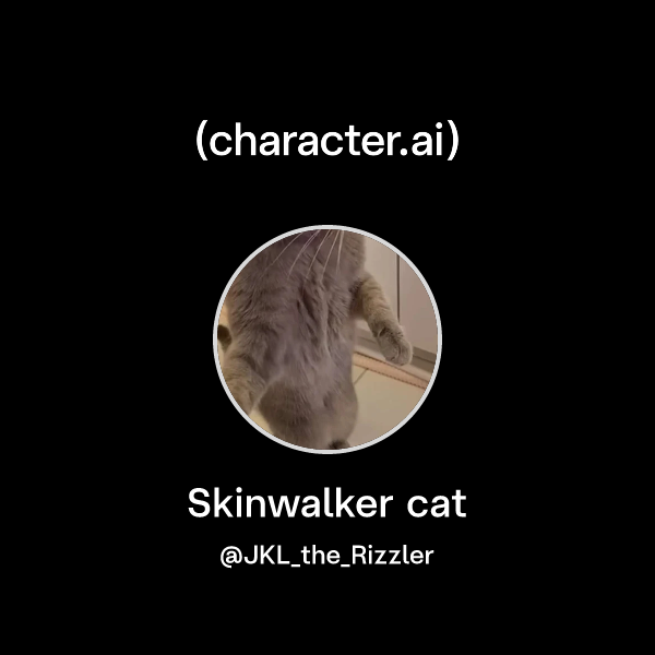 Chat with Skinwalker cat | character.ai | AI Chat, Reimagined–Your ...