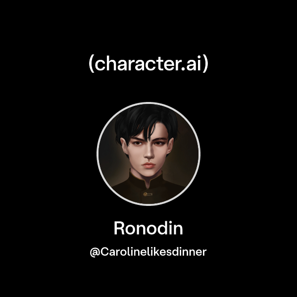 Chat with Ronodin | character.ai | AI Chat, Reimagined–Your Words. Your ...