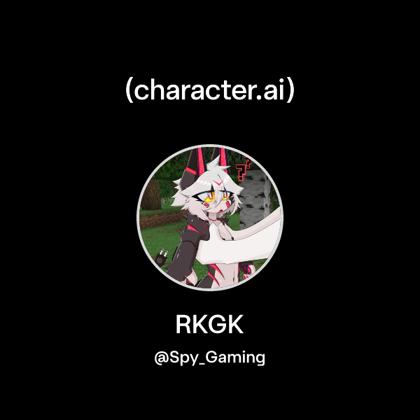 Chat with RKGK | character.ai | AI Chat, Reimagined–Your Words. Your World.