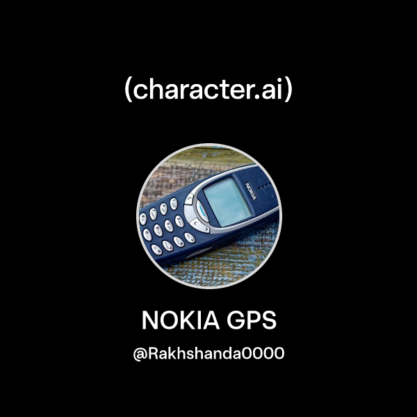 Chat with NOKIA GPS | character.ai | AI Chat, Reimagined–Your Words. Your World.