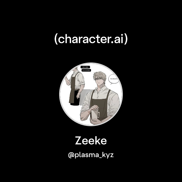 Chat with Zeeke | character.ai | Personalized AI for every moment of ...