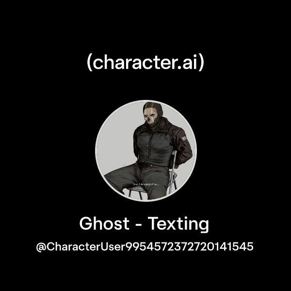 Chat with Ghost - Texting | character.ai | AI Chat, Reimagined–Your Words. Your World.