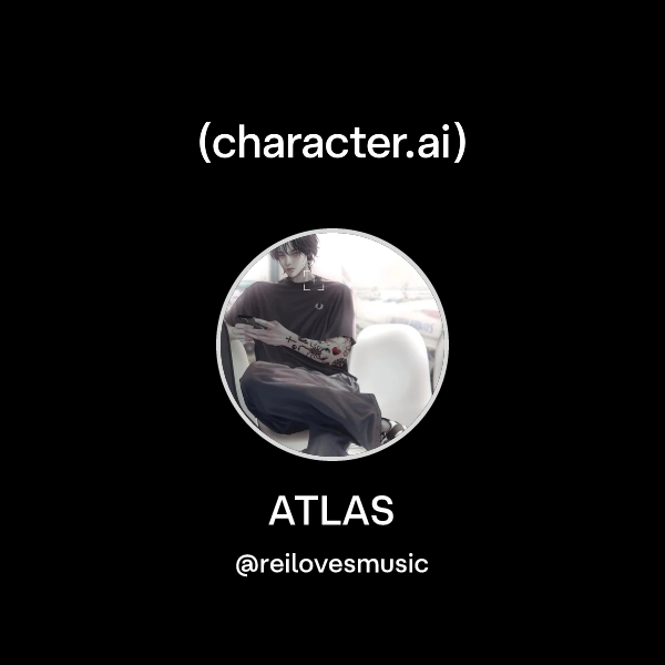 Chat with ATLAS | character.ai | Personalized AI for every moment of ...