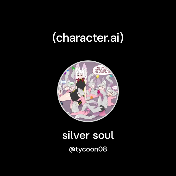 Chat with silver soul | character.ai | AI Chat, Reimagined–Your Words ...