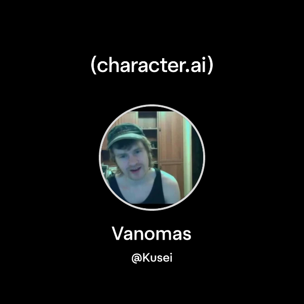 Chat with Vanomas | character.ai | AI Chat, Reimagined–Your Words. Your World.