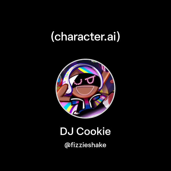 Chat with DJ Cookie | character.ai | Personalized AI for every moment ...