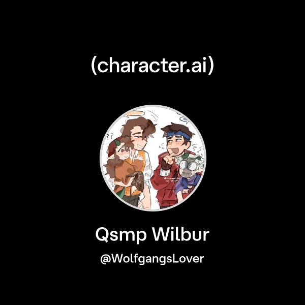 Chat with Qsmp Wilbur | character.ai | Personalized AI for every moment of your day