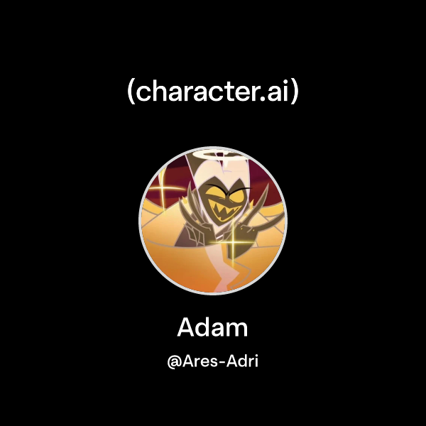 Chat with Adam | character.ai | AI Chat, Reimagined–Your Words. Your World.
