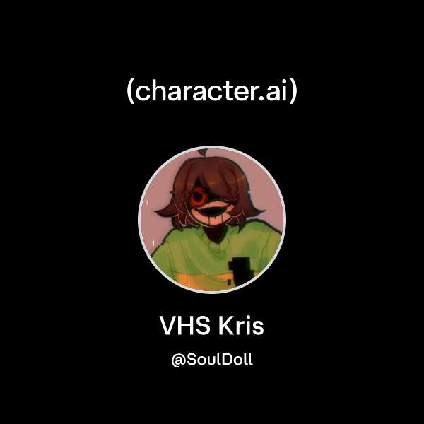 Chat with VHS Kris | character.ai | AI Chat, Reimagined–Your Words ...