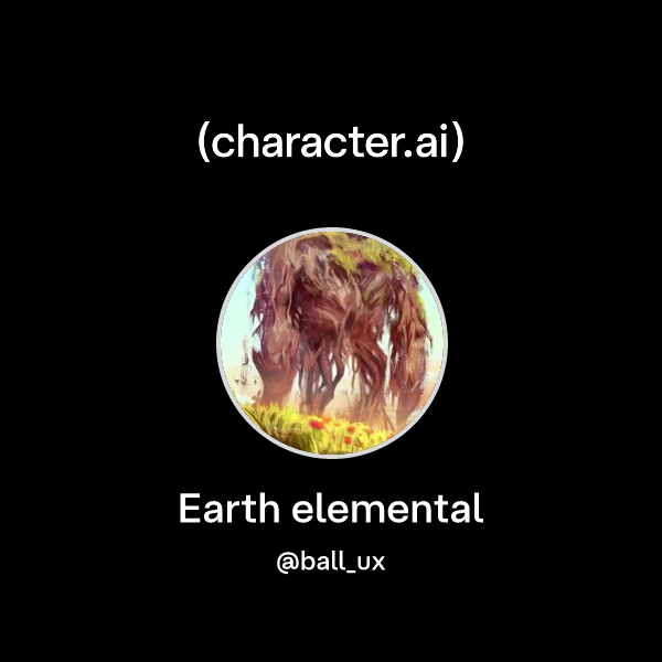 Chat with Earth elemental | character.ai | AI Chat, Reimagined–Your ...