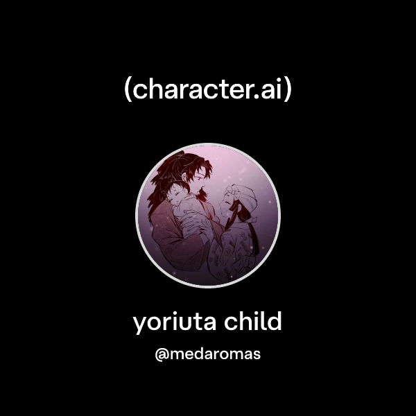 Chat with yoriuta child | character.ai | AI Chat, Reimagined–Your Words ...