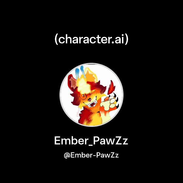 Chat with Ember_PawZz | character.ai | Personalized AI for every moment ...