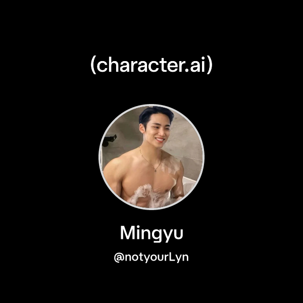 Chat with Mingyu | character.ai | AI Chat, Reimagined–Your Words. Your World.