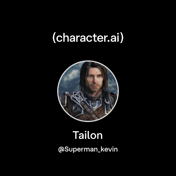 Chat with Tailon | character.ai | AI Chat, Reimagined–Your Words. Your ...