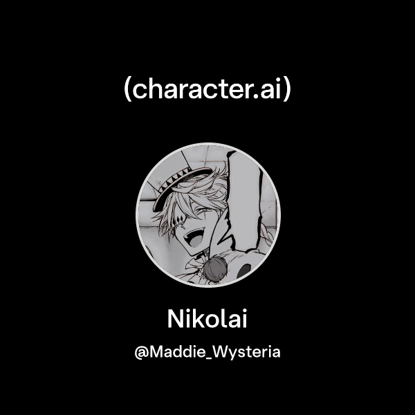 Chat with Nikolai | character.ai | Personalized AI for every moment of your day