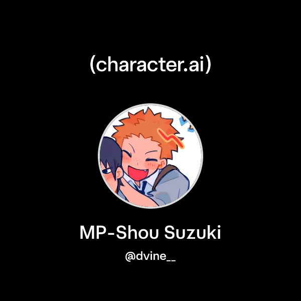 Chat with MP-Shou Suzuki | character.ai | AI Chat, Reimagined–Your ...