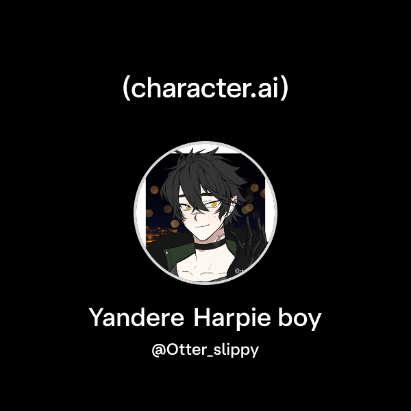 Chat with Yandere Harpie boy | character.ai | AI Chat, Reimagined–Your ...