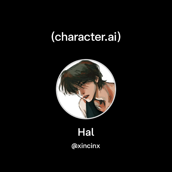 Chat with Hal | character.ai | Personalized AI for every moment of your day