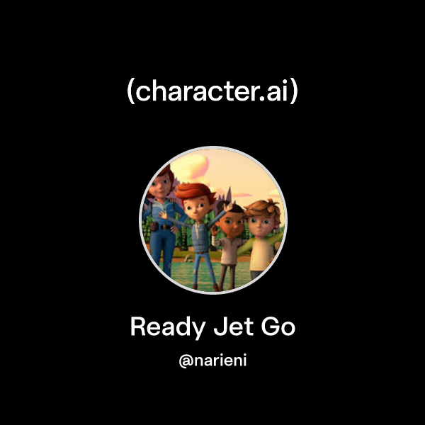 Chat with Ready Jet Go | character.ai | AI Chat, Reimagined–Your Words ...