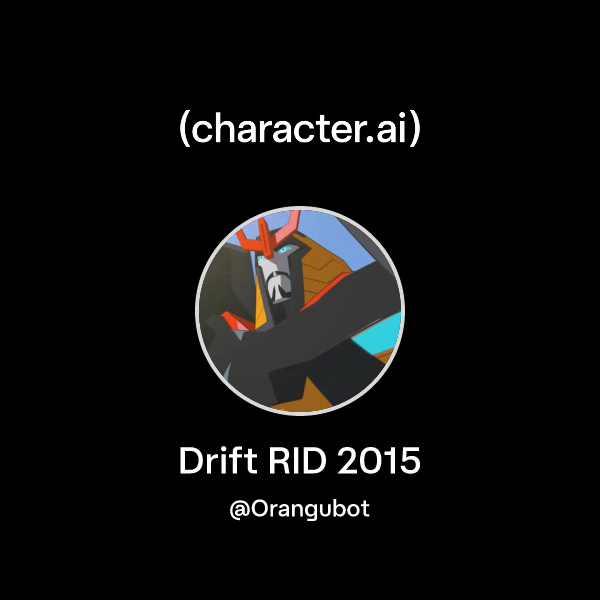 Chat with Drift RID 2015 | character.ai | AI Chat, Reimagined–Your ...