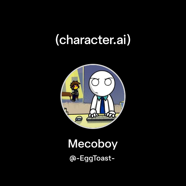 Chat with Mecoboy | character.ai | AI Chat, Reimagined–Your Words. Your ...